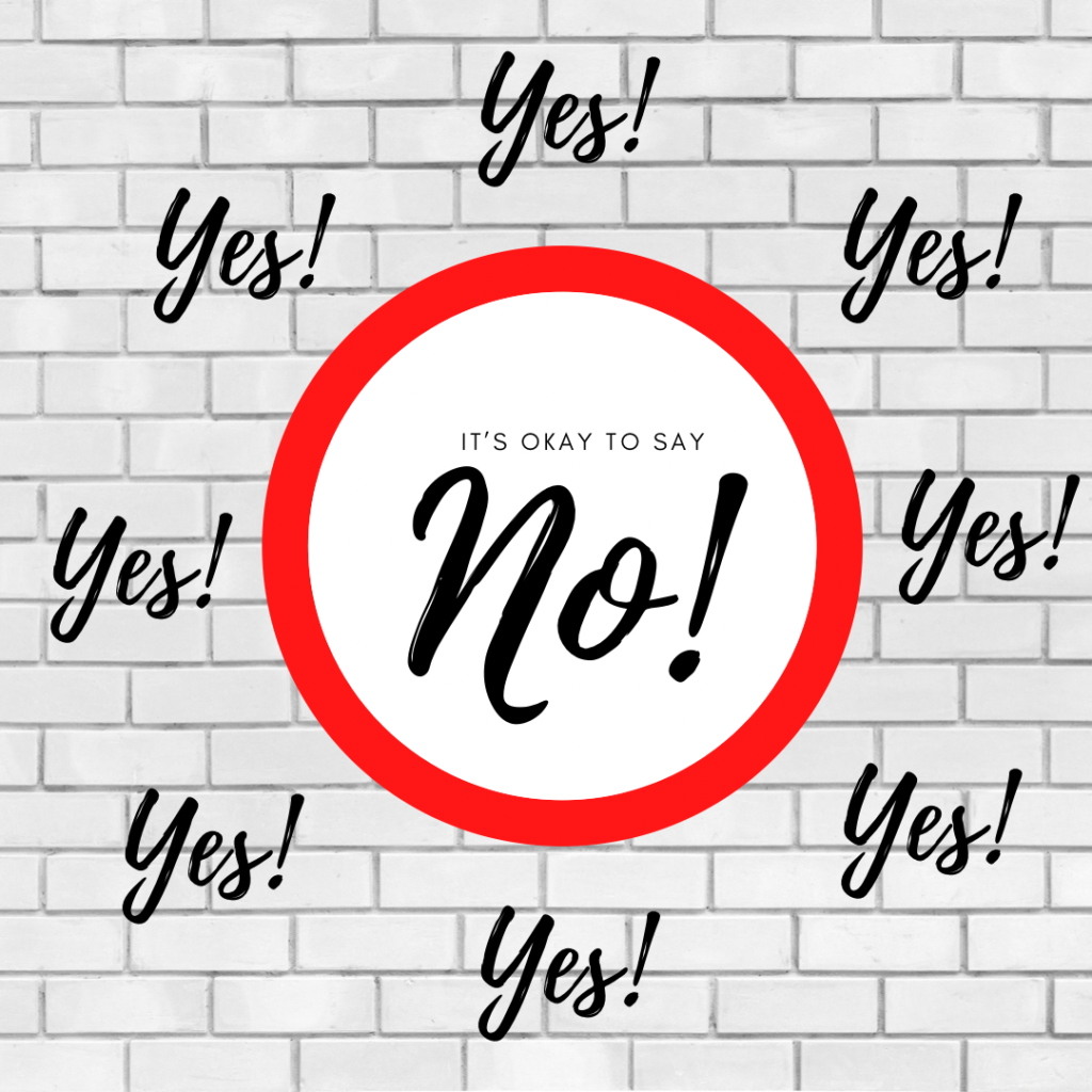 It’s Okay to Say “No!” - Tips of Wisdom