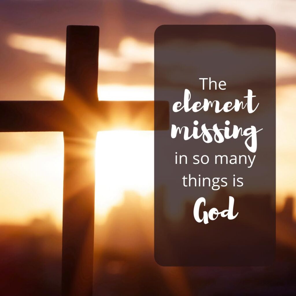 Is God the Missing Element in Your Life? - Tips of Wisdom