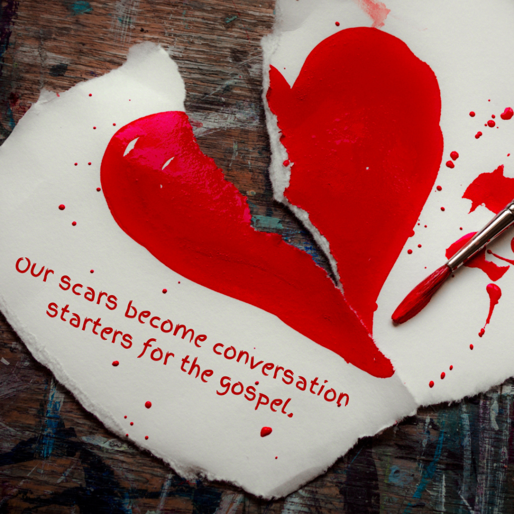 Our Scars Become the Conversation Starters for the Gospel - Tips of Wisdom