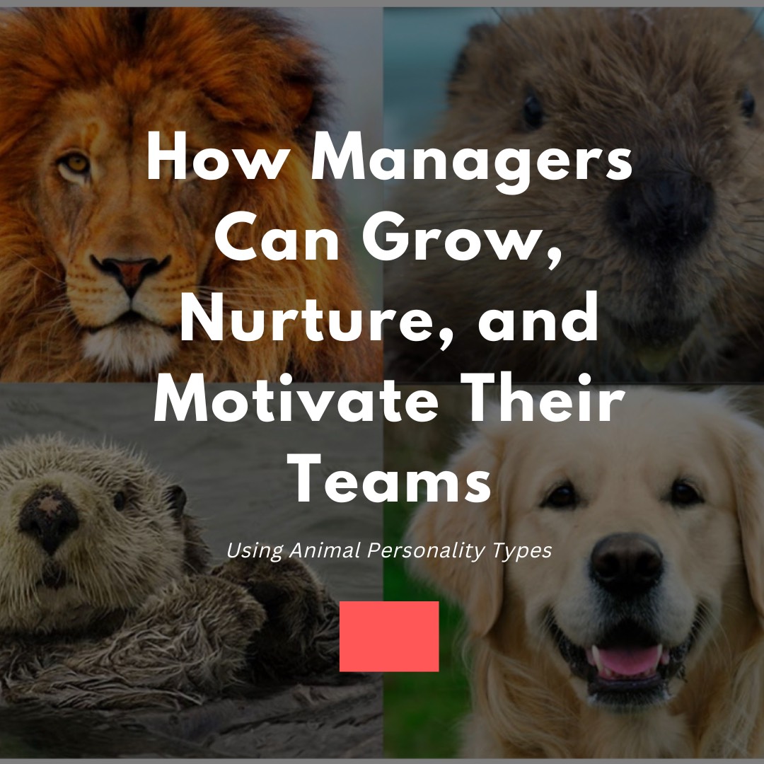 How Managers Can Grow, Nurture, and Motivate Their Teams Based on ...