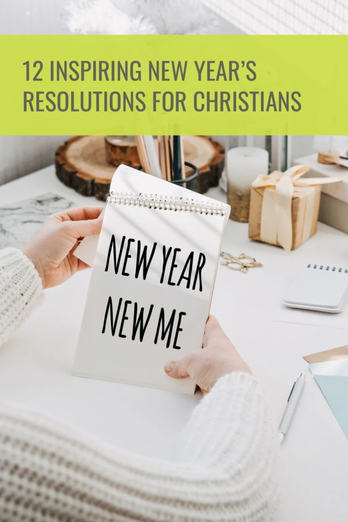 12 Inspiring New Year’s Resolutions for Christians - Tips of Wisdom