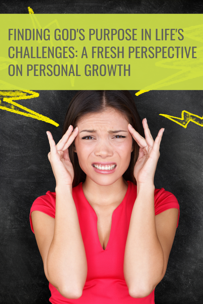 Finding God's Purpose in Life's Challenges: A Fresh Perspective on Personal Growth - Tips of Wisdom