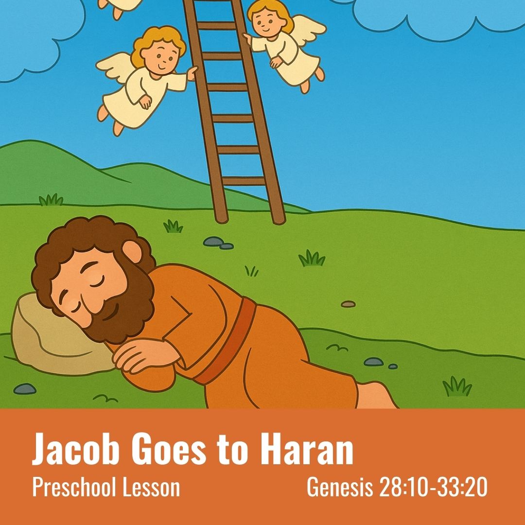 Genesis 28:10-33:20 | Jacob Goes to Haran - Tips of Wisdom
