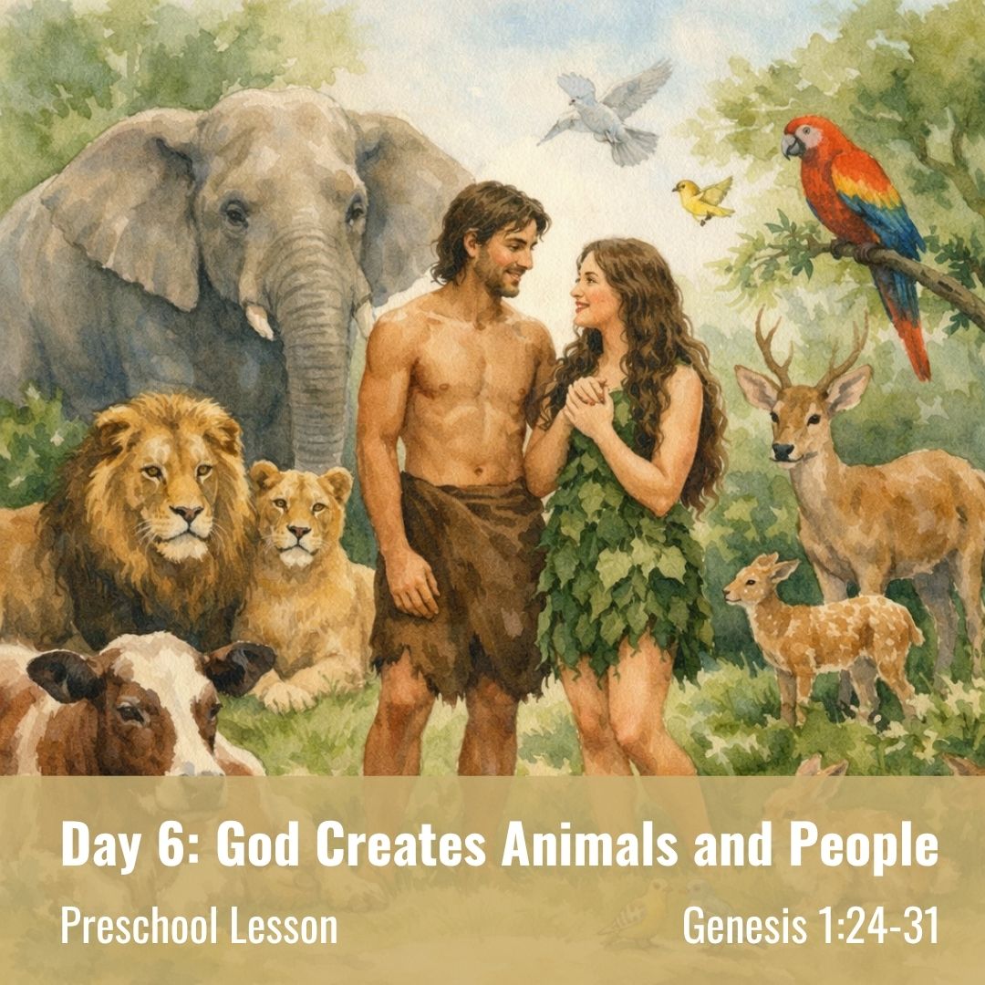 Genesis 124-31 (Day 6) God Creates Animals and People Preschool Lesson ...