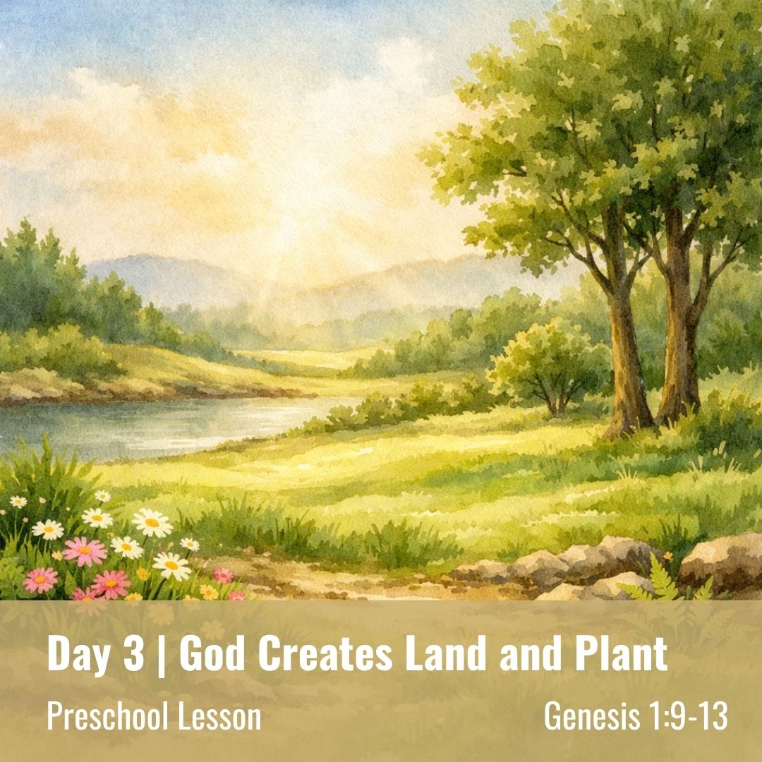Genesis 19-13 Day 3 God Creates Land and Plant Preschool Lesson - Tips ...